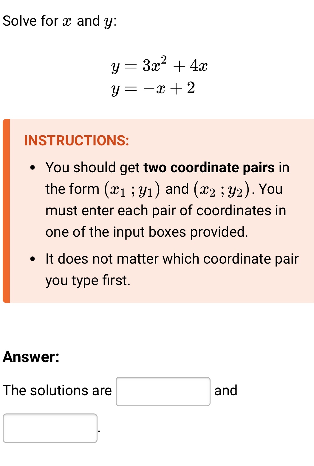 Solve for $x$ and $y$: $y = 3x^2 + 4x$ $y | StudyX