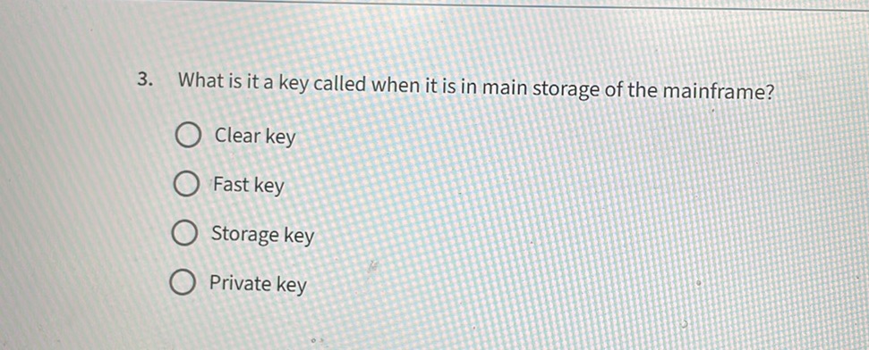 3. What is it a key called when it is in | StudyX