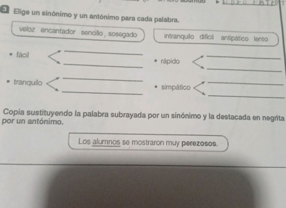 3 Elige un sinónimo y un antónimo para cada