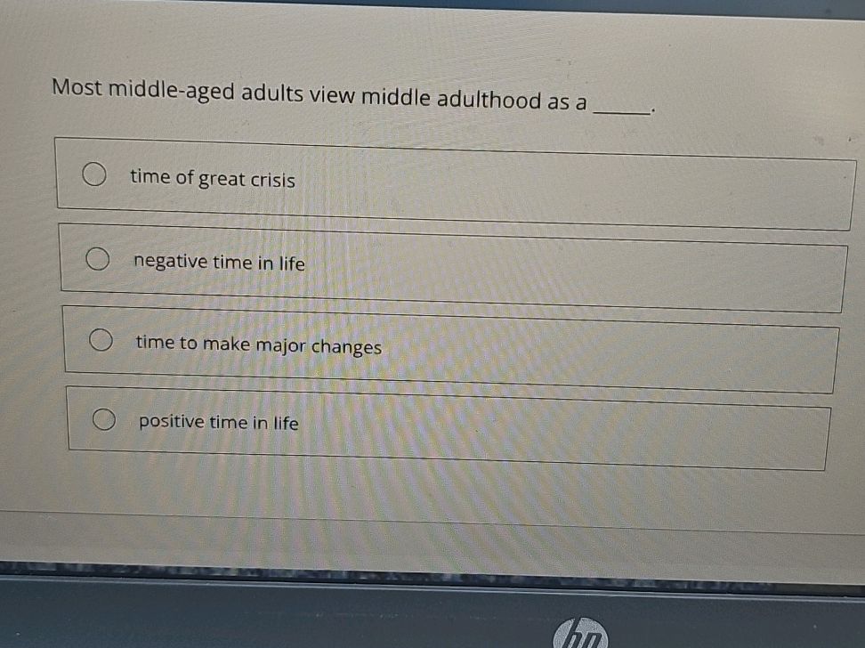 Most middle-aged adults view middle | StudyX