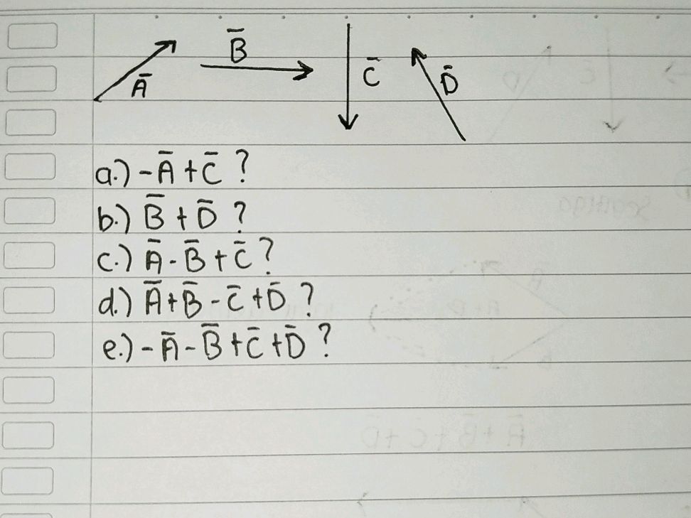 a.) -A + C? b.) B + D? c.) A - B + C? d.) | StudyX