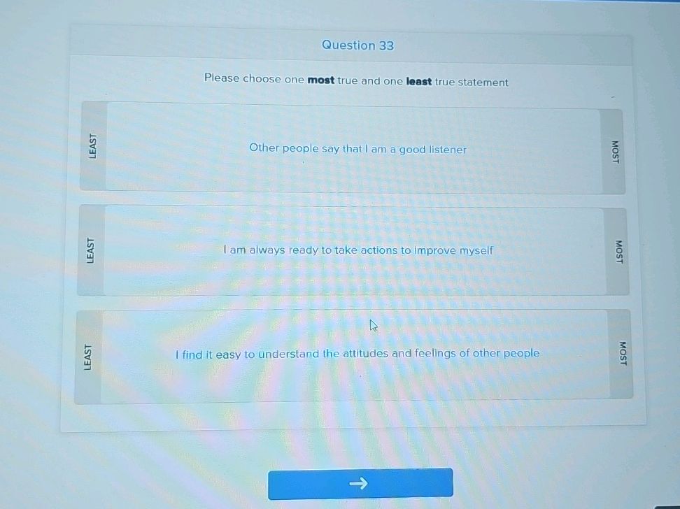 Question 33 Please choose one most true and