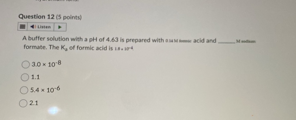 A buffer solution with a pH of 4.63 is | StudyX