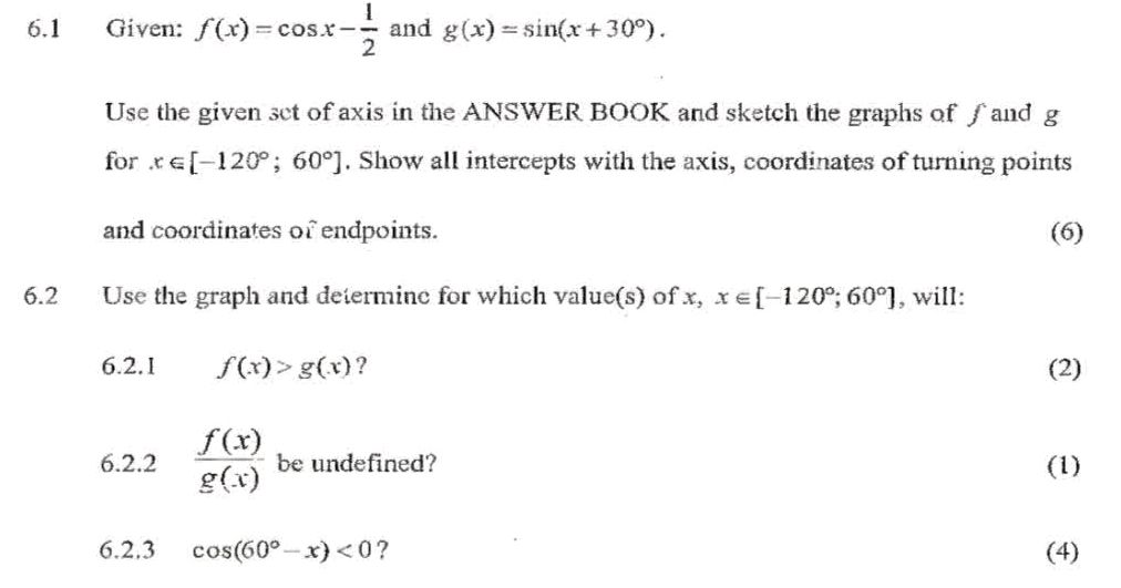 6.1 Given: $f(x) = cosx - {1}{2}$ and $g(x)