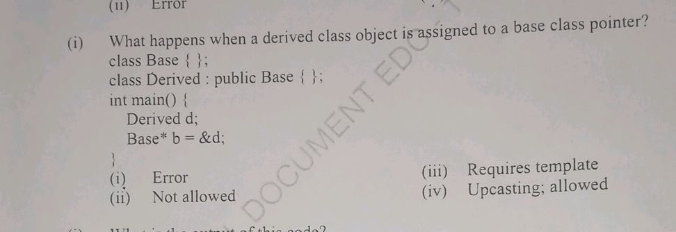 What happens when a derived class object is | StudyX