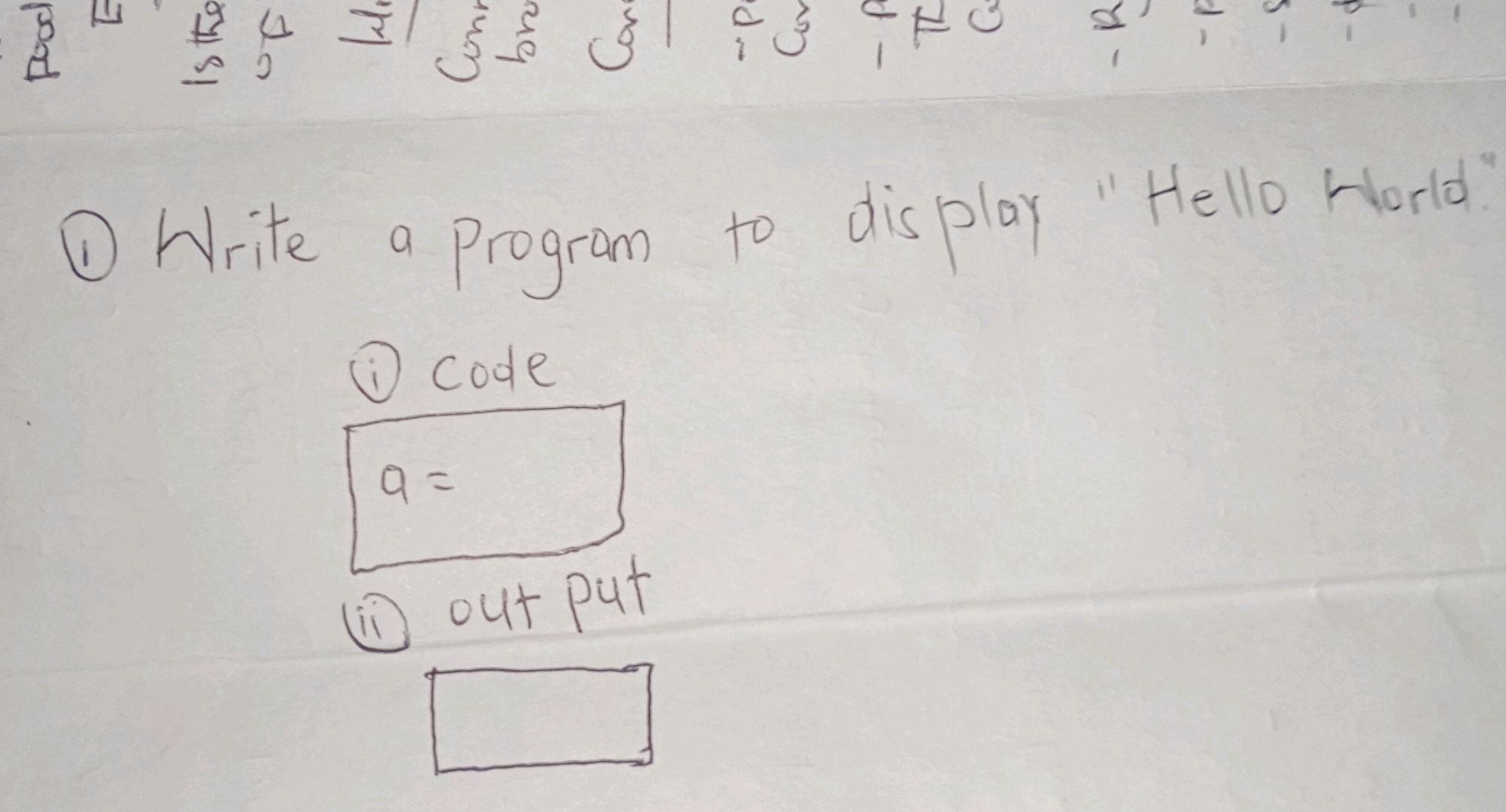 ① Write a program to display "Hello World" | StudyX