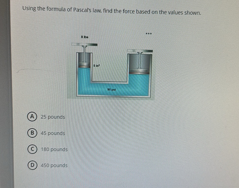 Using the formula of Pascal's law, find the | StudyX