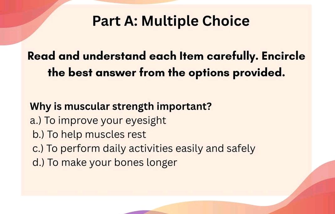 Why is muscular strength important? a.) To
