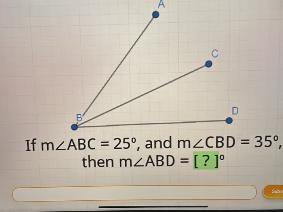 If $m ABC = 25^ $, and $m CBD = 35^ $, then