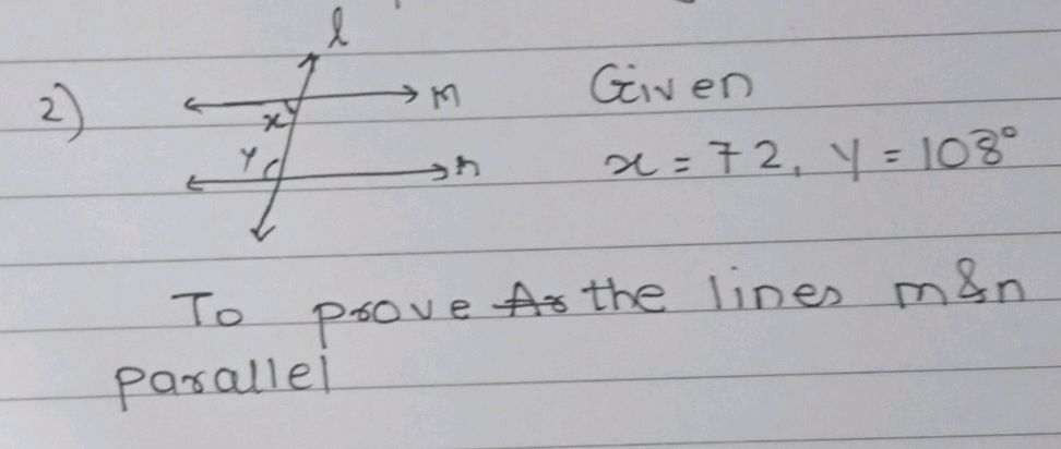 Given: $x = 72$, $y = 108^ ext{o}$ To prove: