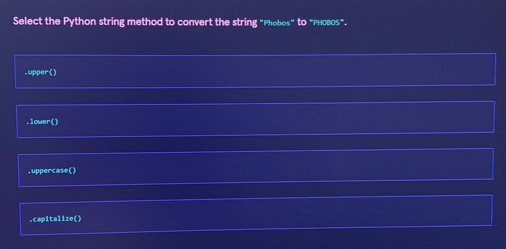 Select the Python string method to convert | StudyX