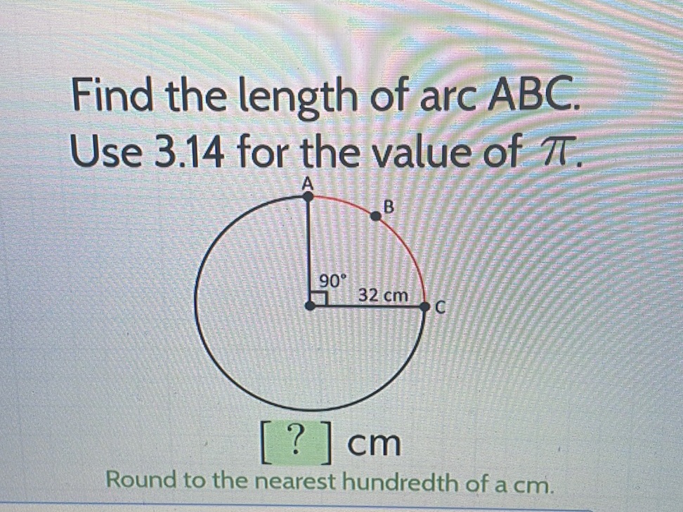 Find the length of arc ABC. Use 3.14 for the | StudyX