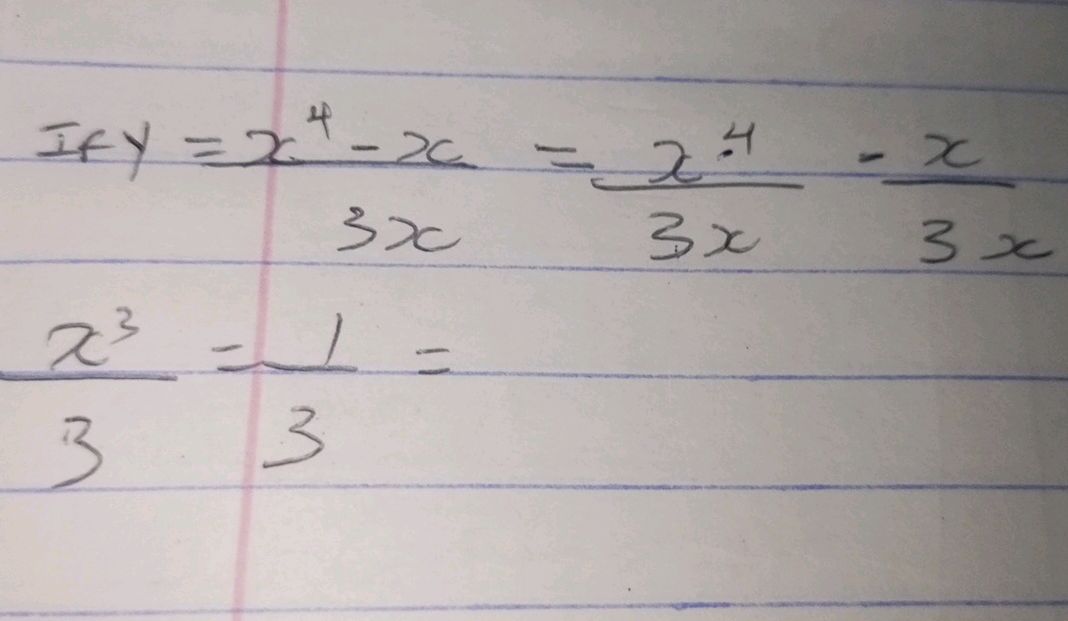 If y = x^4 - x = {x^4}{3x} - {x}{3x} | StudyX