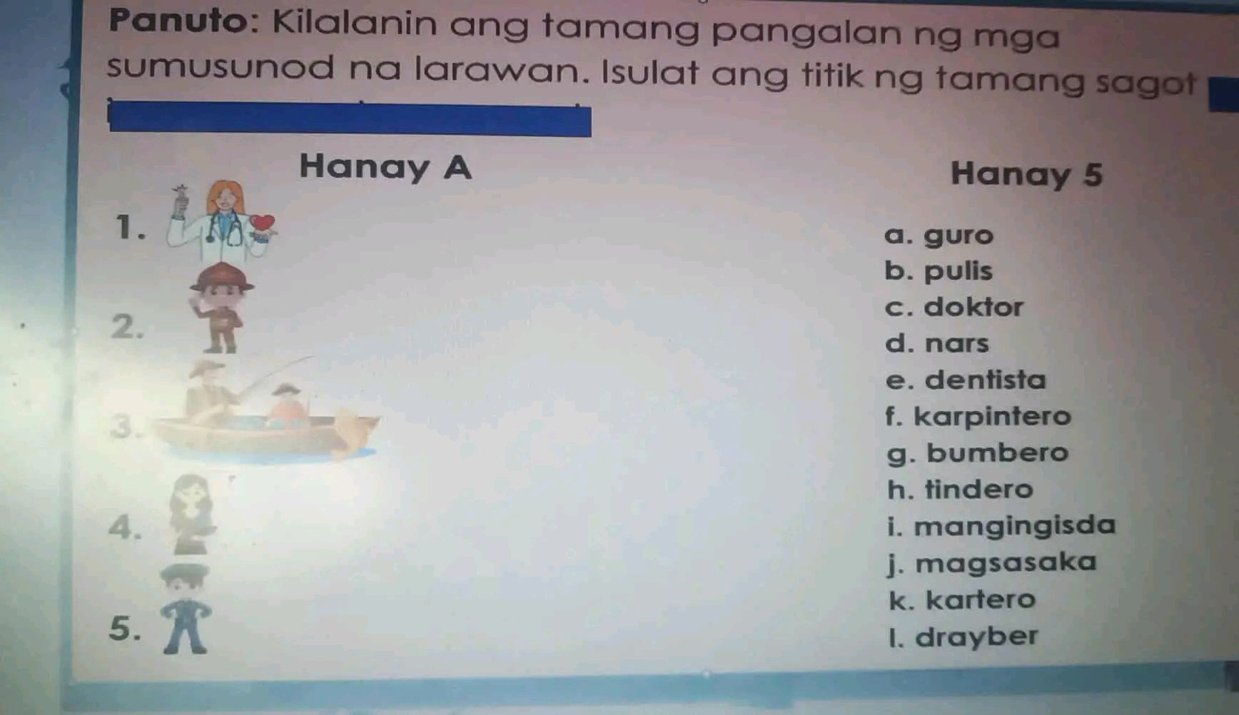 Panuto: Kilalanin ang tamang pangalan ng mga