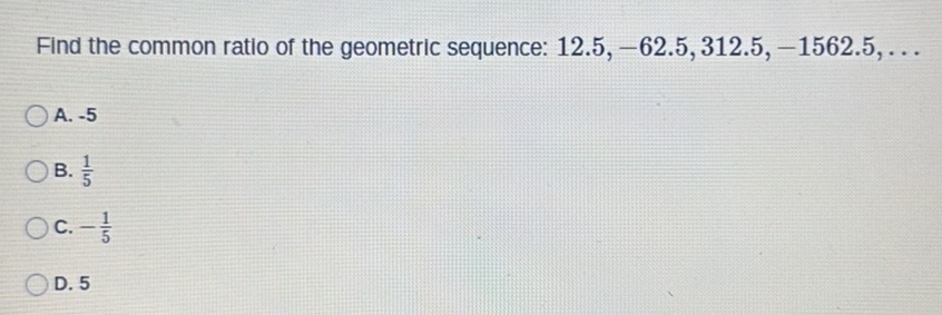 Find the common ratio of the geometric | StudyX