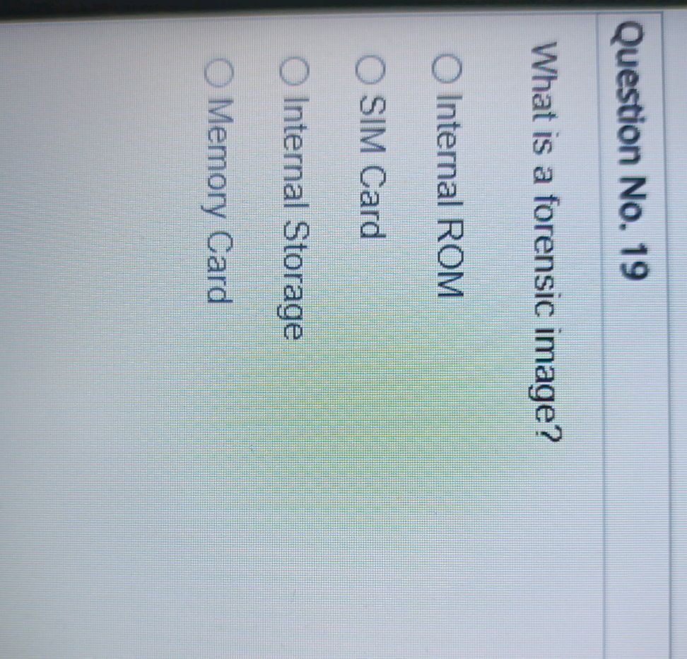 What is a forensic image? O Internal ROM O | StudyX