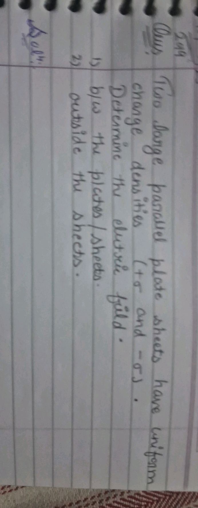 Qus. Two large parallel plate sheets have | StudyX