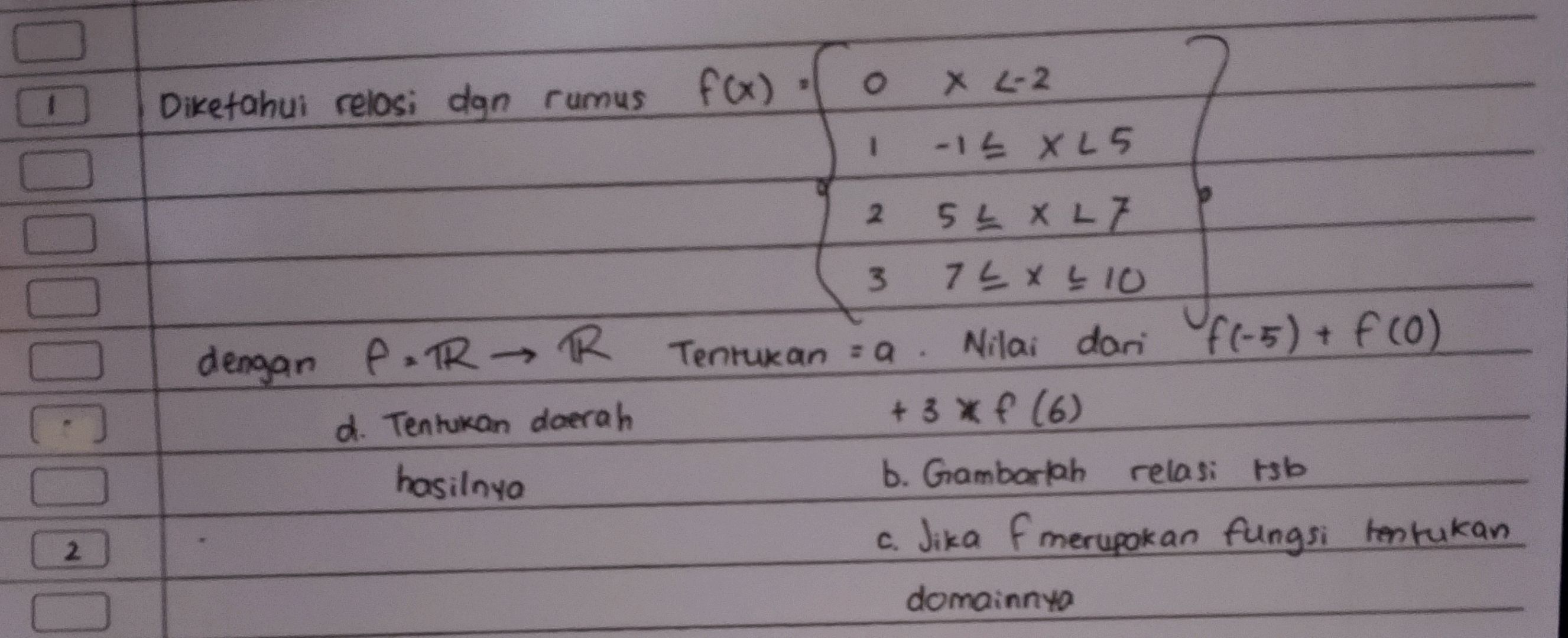 Diketahui relasi dan rumus $f(x) = \ 0 x