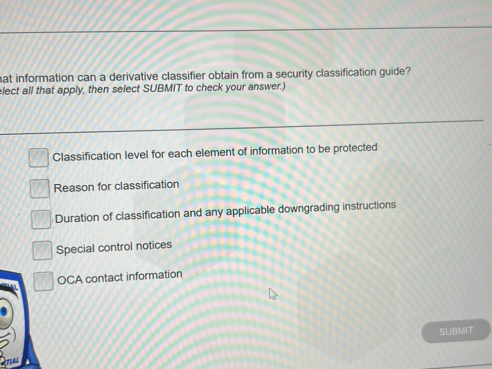 What information can a derivative classifier | StudyX