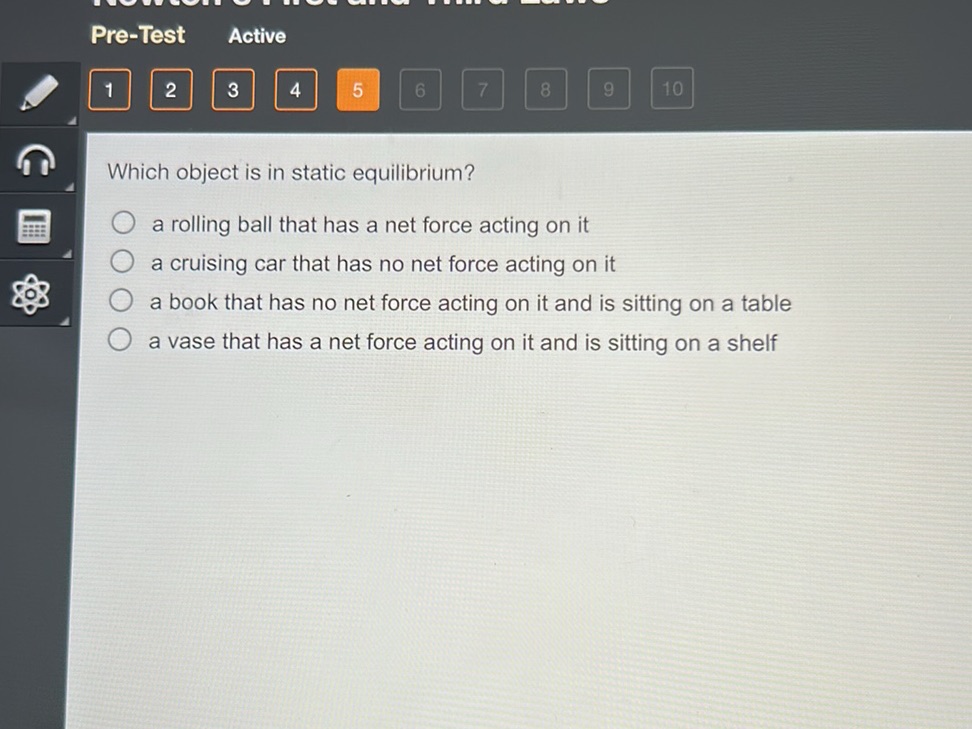 Which object is in static equilibrium? a | StudyX