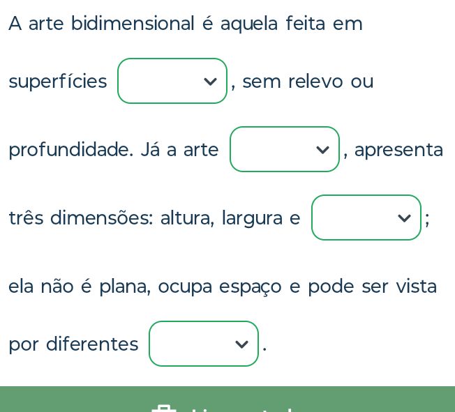A arte bidimensional é aquela feita em | StudyX