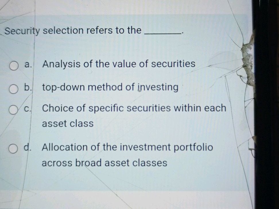 Security selection refers to the ____. a. | StudyX