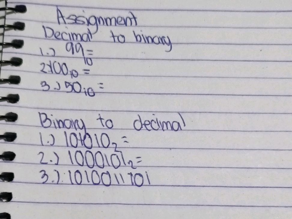 Decimal to binary 1.) 99 = 2.) 100_{10} = | StudyX