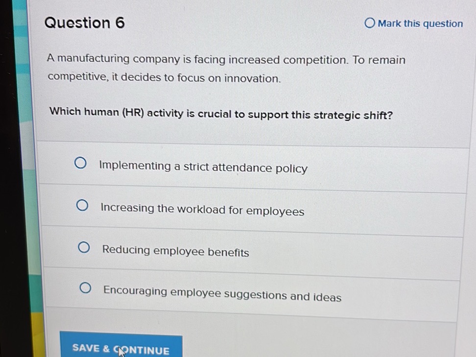 Question 6 A manufacturing company is | StudyX