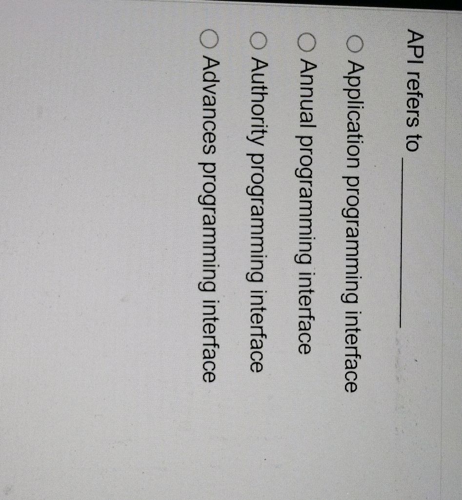 API refers to Application programming | StudyX