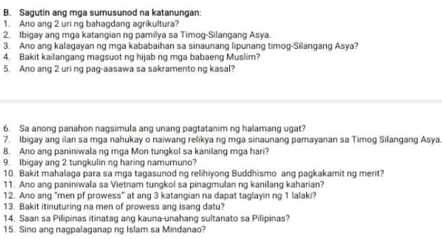 B. Sagutin ang mga sumusunod na katanungan: | StudyX