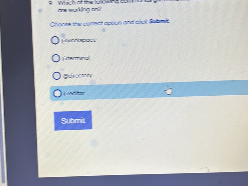 9. Which of the following commands gives | StudyX
