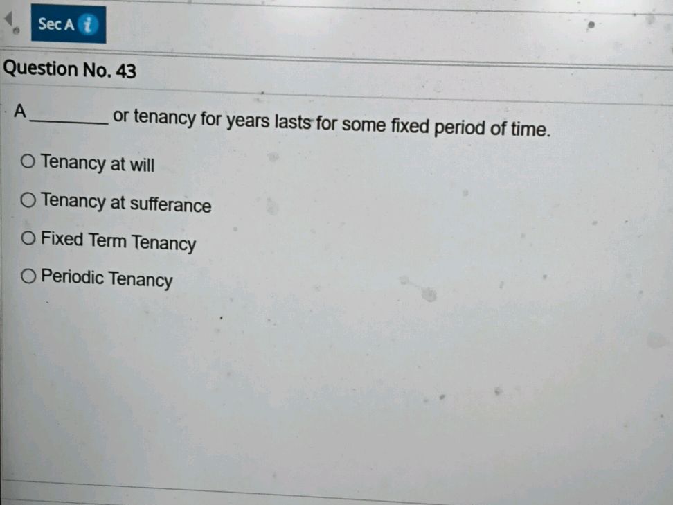 A or tenancy for years lasts for some fixed | StudyX