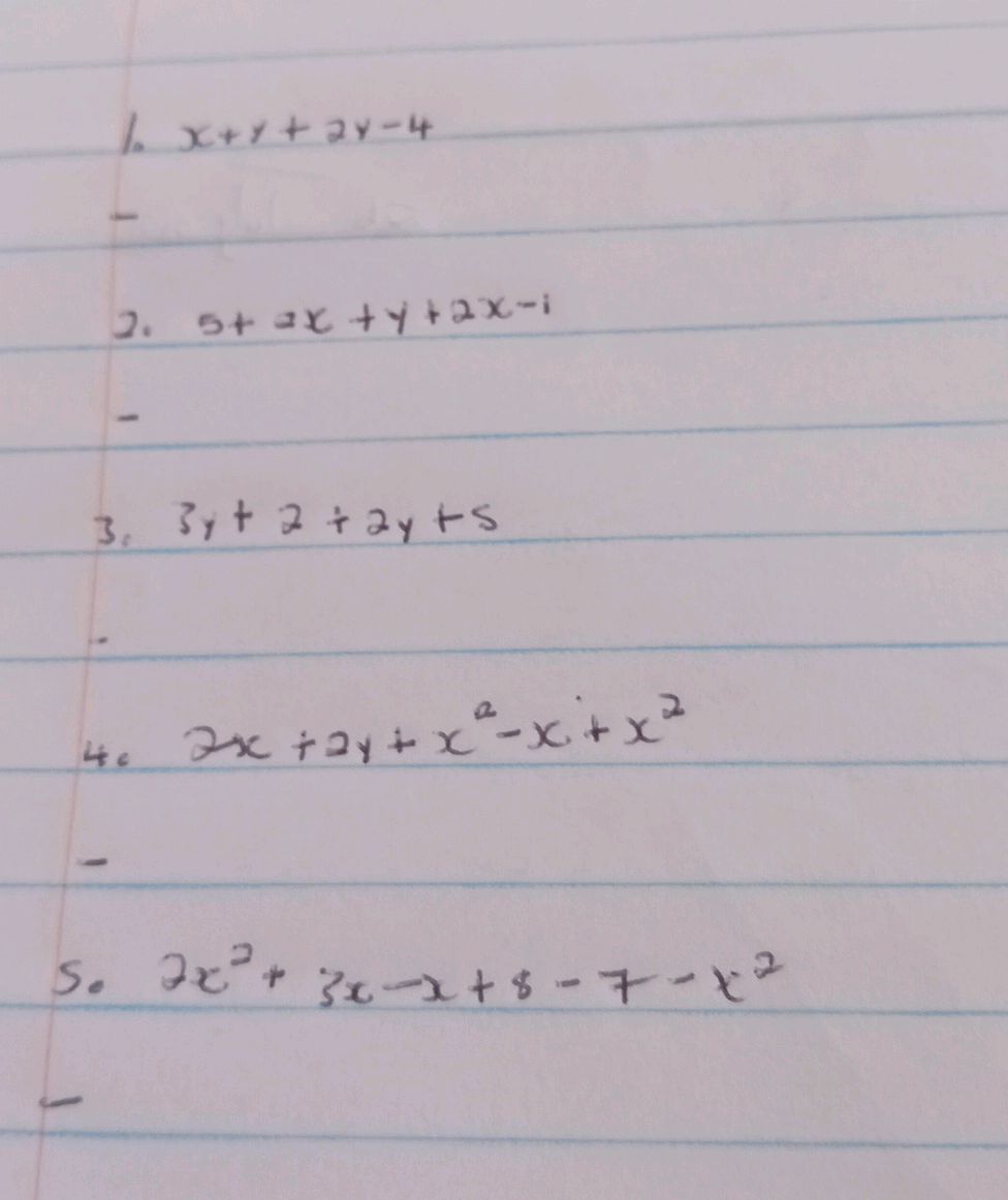 $x + y + 2y - 4$ 2. $5 + 2x + y + 2x - 1$ 3.