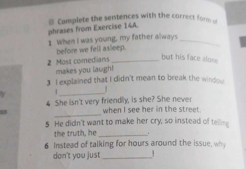 B Complete the sentences with the correct | StudyX