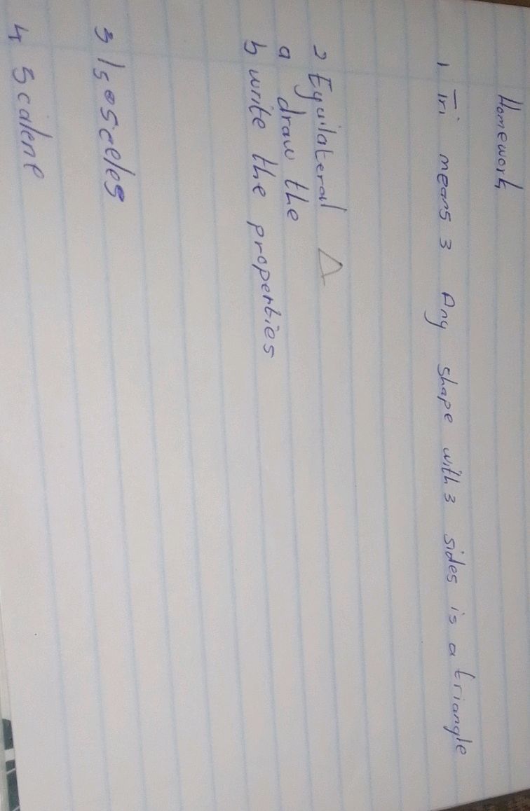 Tri means 3 Any shape with 3 sides is a