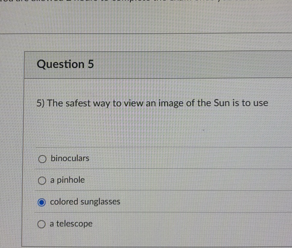 5) The safest way to view an image of the | StudyX