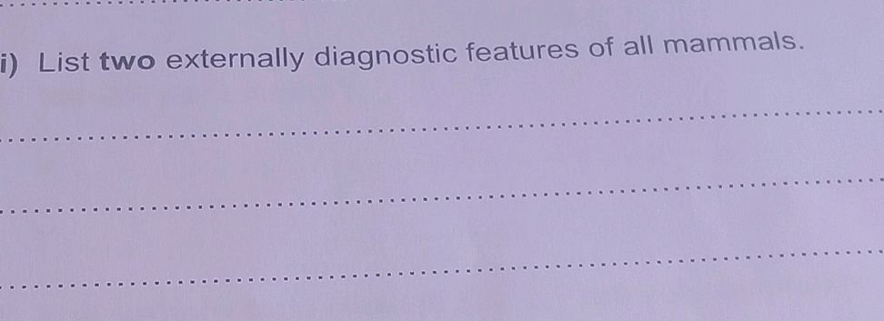 i) List two externally diagnostic features | StudyX