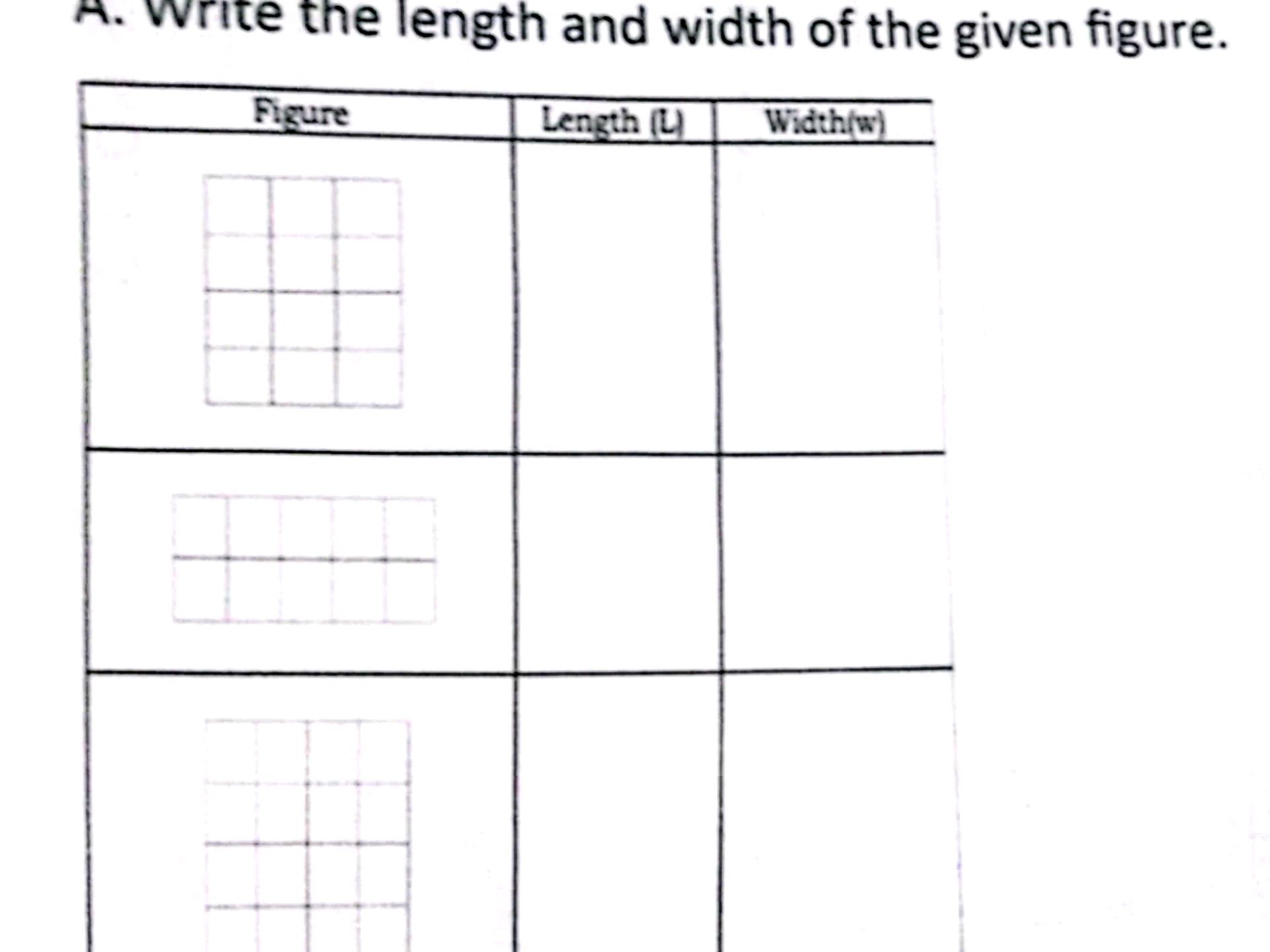 A. Write the length and width of the given