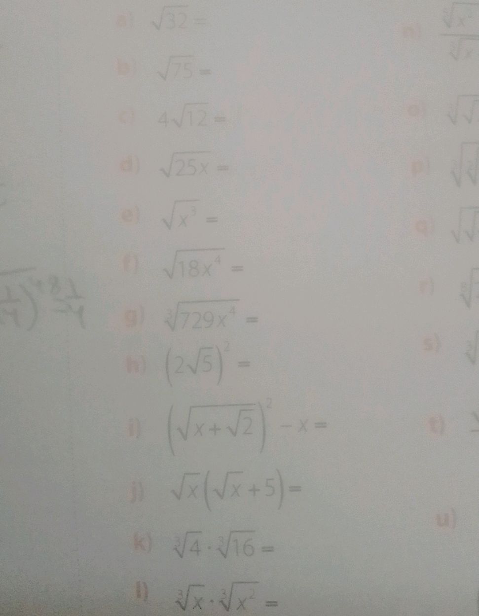 a) $ {32} =$ b) $ {75} =$ c) $4 {12} =$ d)