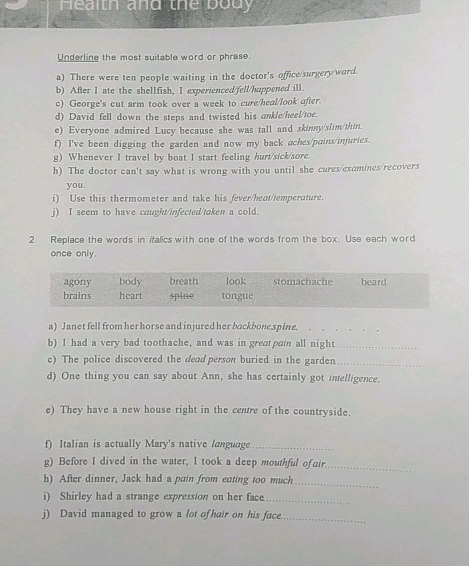 Underline the most suitable word or phrase.