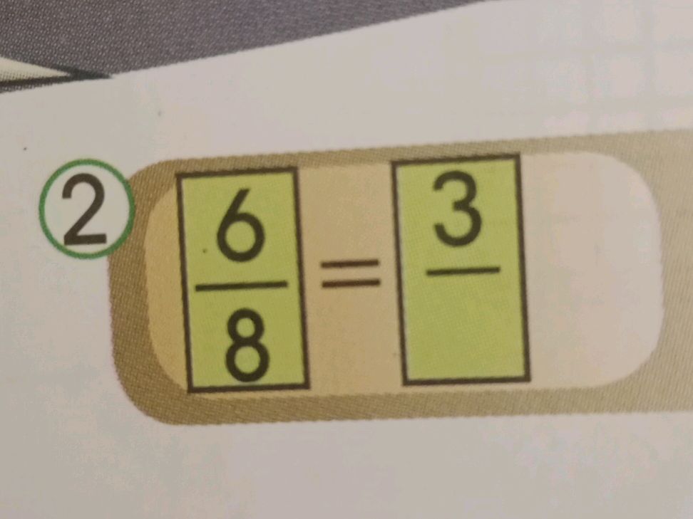 Solve for missing number in fraction: 6/8 = | StudyX
