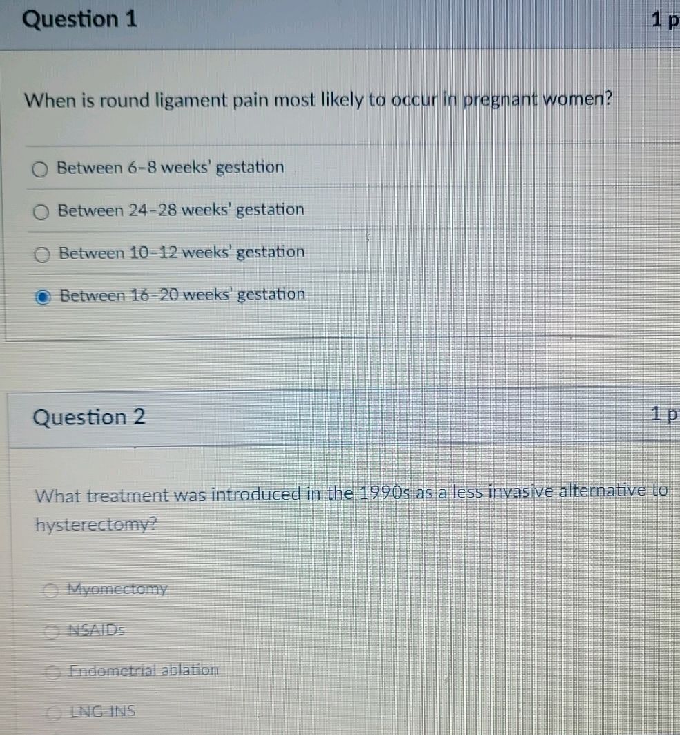 Question 1 When is round ligament pain most