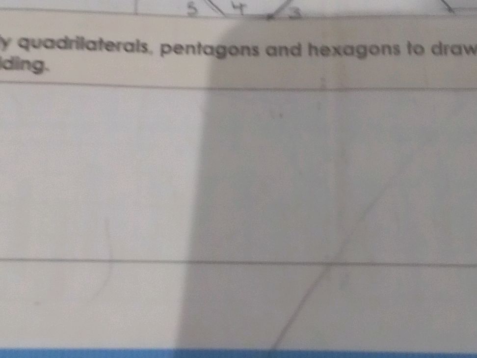 y quadrilaterals, pentagons and hexagons to | StudyX