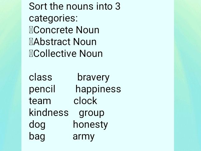 Sort the nouns into 3 categories: Concrete | StudyX