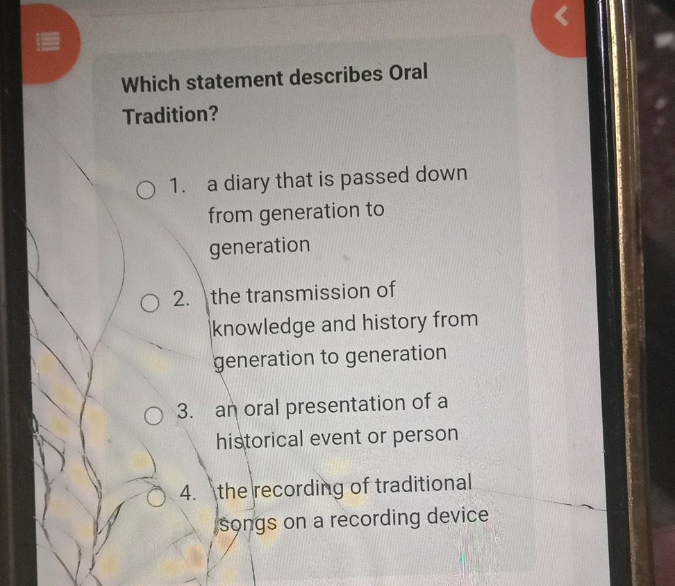 Which statement describes Oral Tradition? 1.