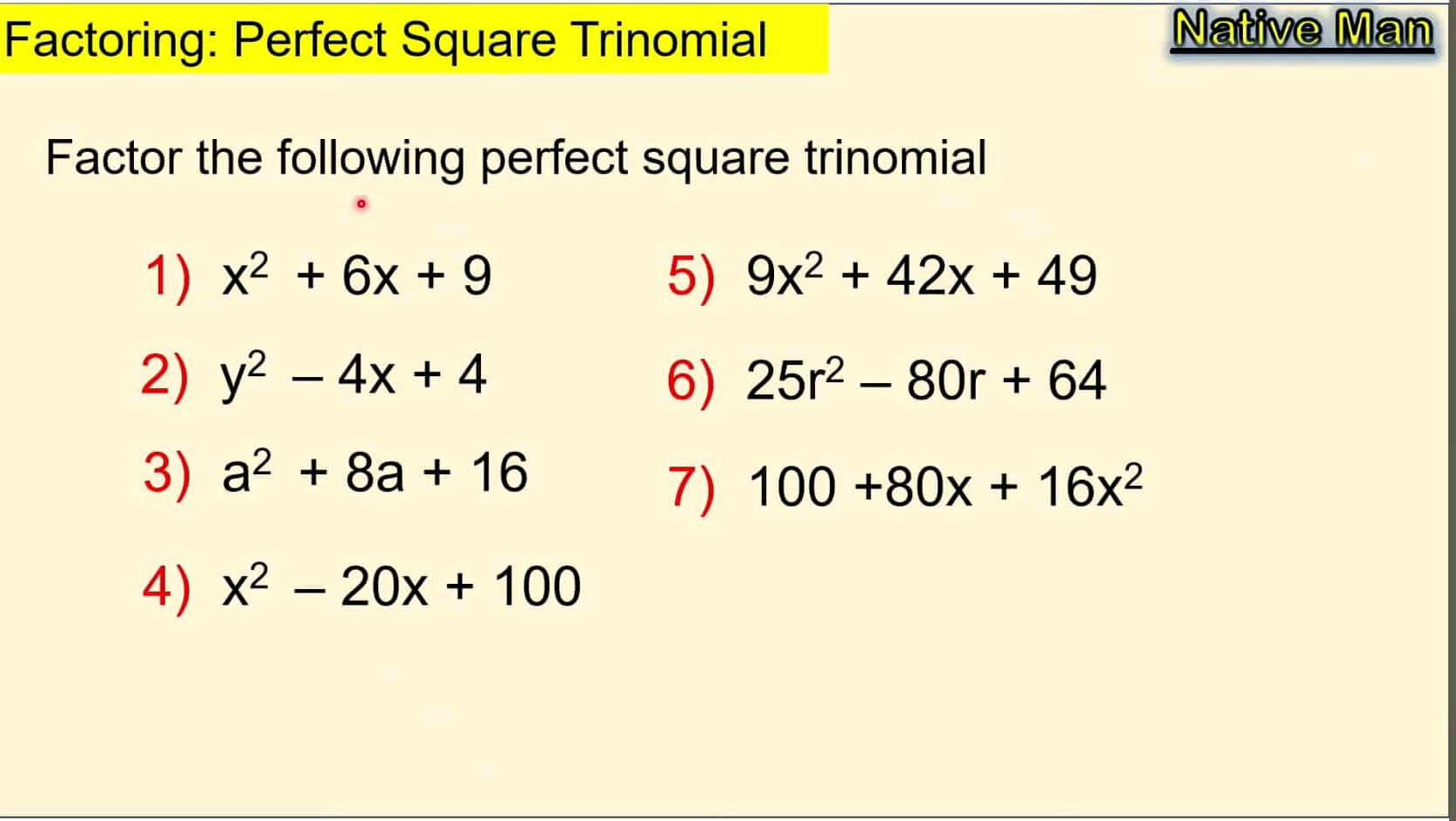 Factor the following perfect square