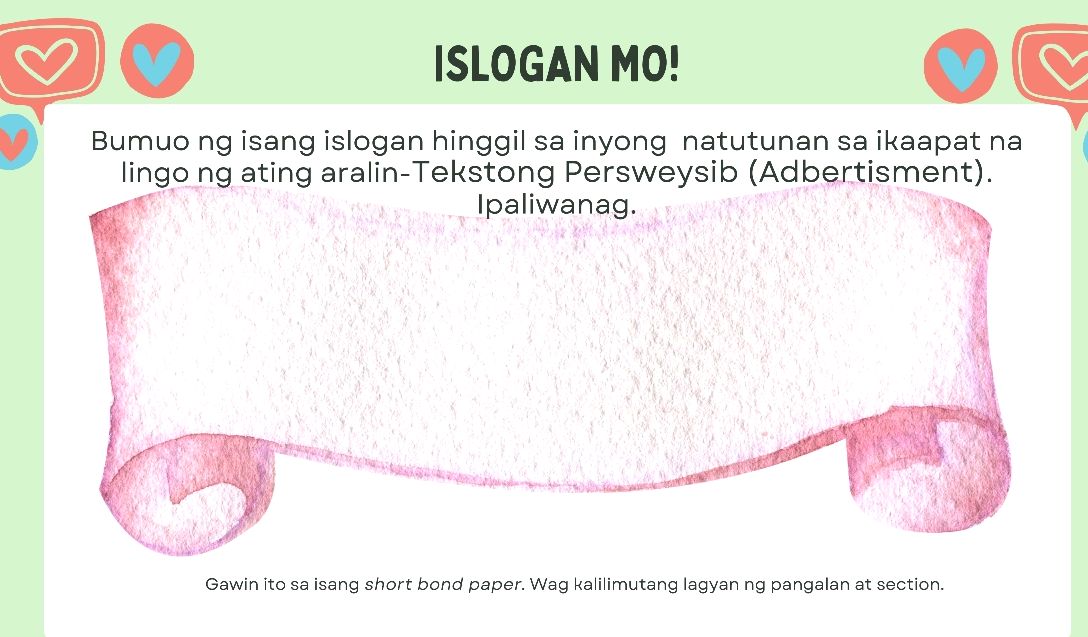 Bumuo ng isang islogan hinggil sa inyong | StudyX