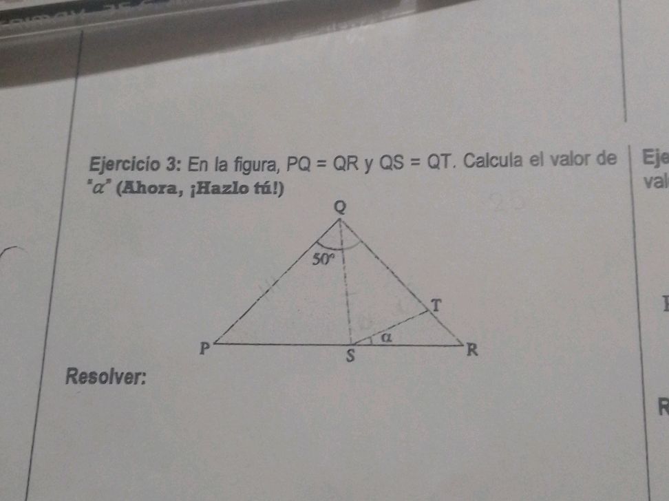 Ejercicio 3: En la figura, PQ = QR y QS = | StudyX