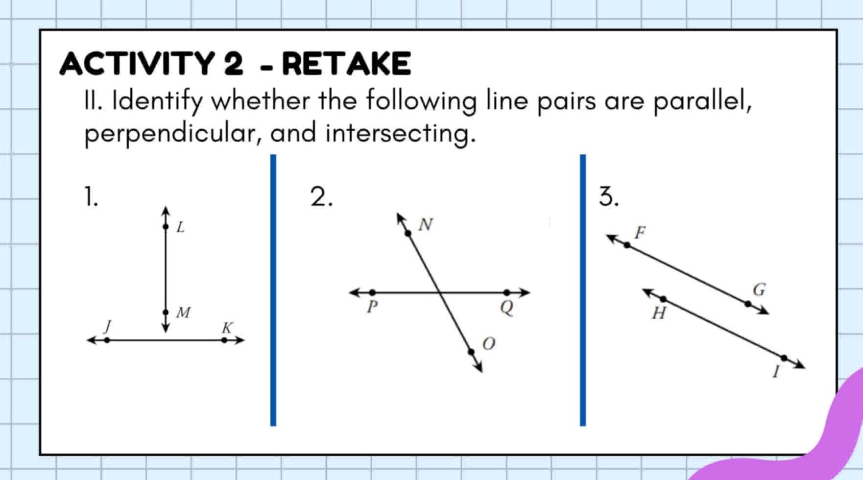 ACTIVITY 2 - RETAKE II. Identify whether the
