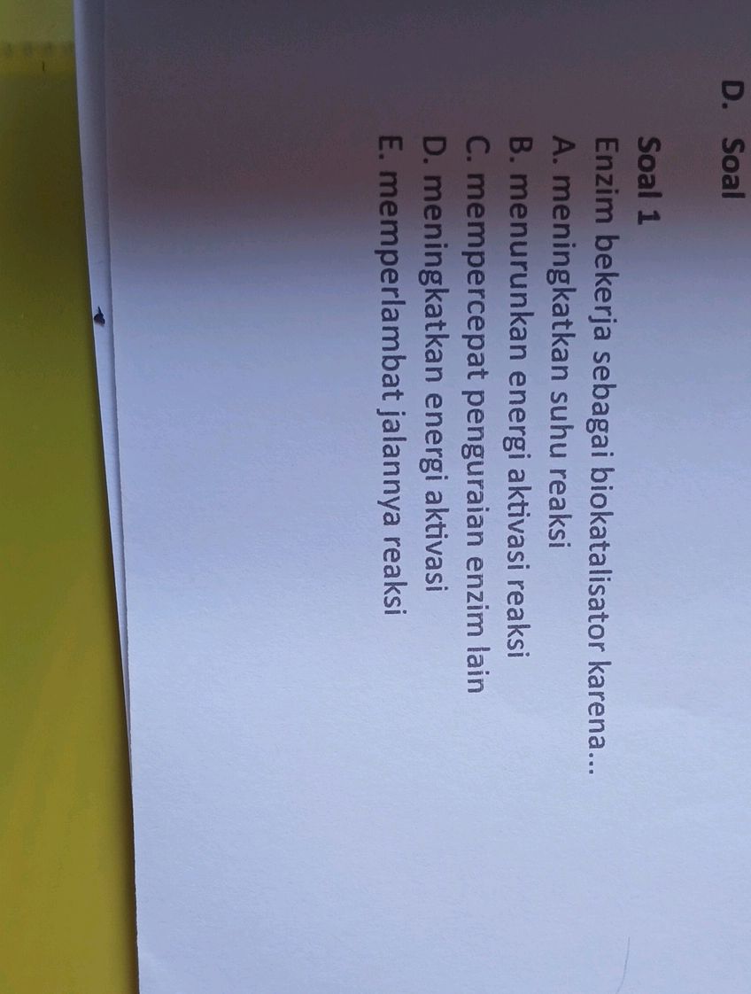 Soal 1 Enzim bekerja sebagai biokatalisator